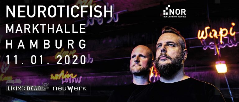 NEUROTICFISH • Markthalle Hamburg